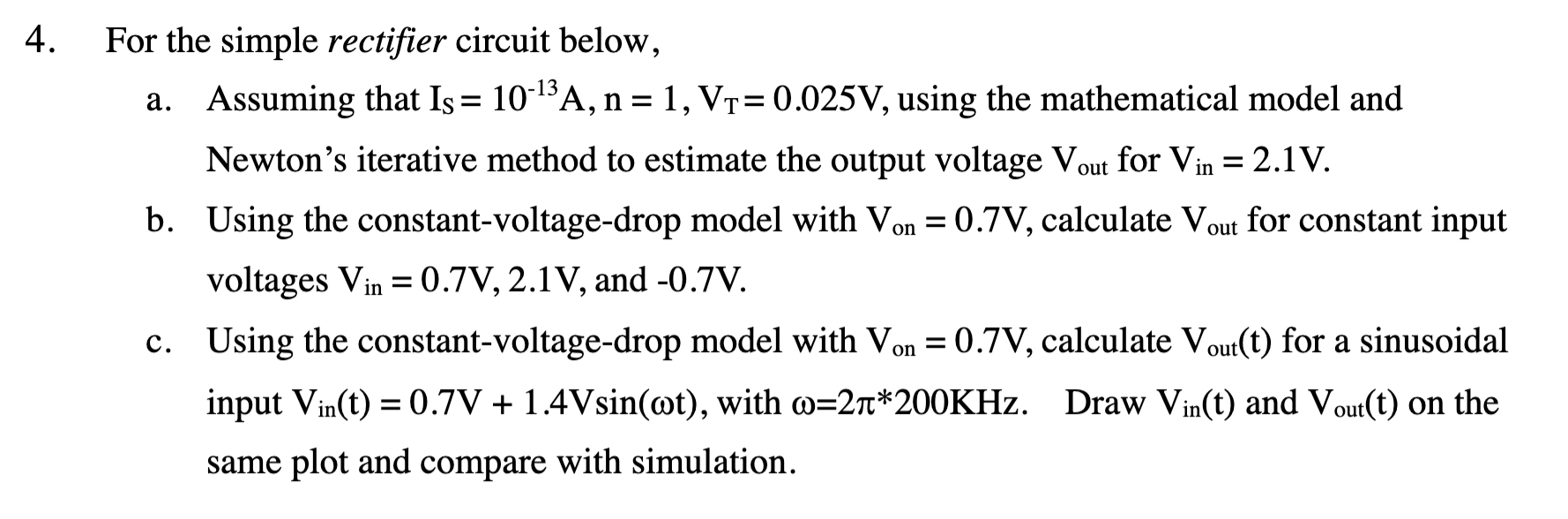 Solved 4. For the simple rectifier circuit below, a. | Chegg.com