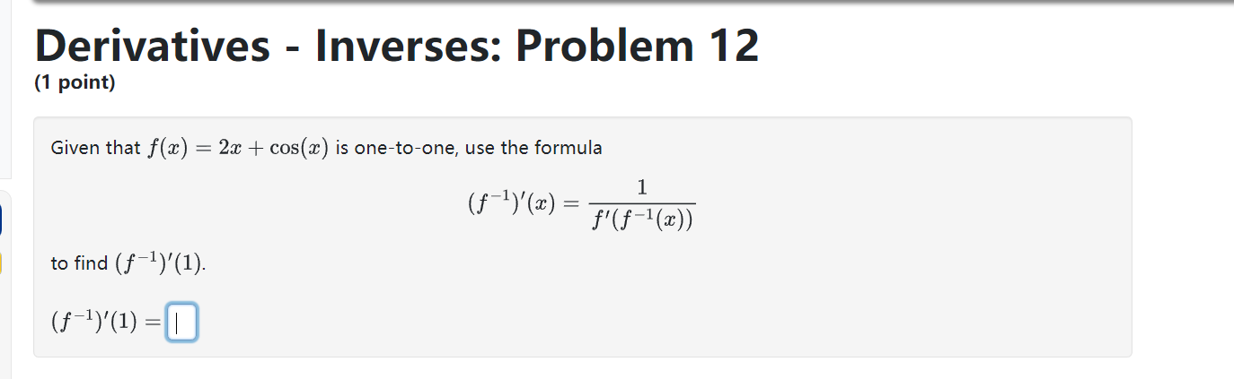 Derivatives - Inverses: Problem 12 (1 point) Given | Chegg.com