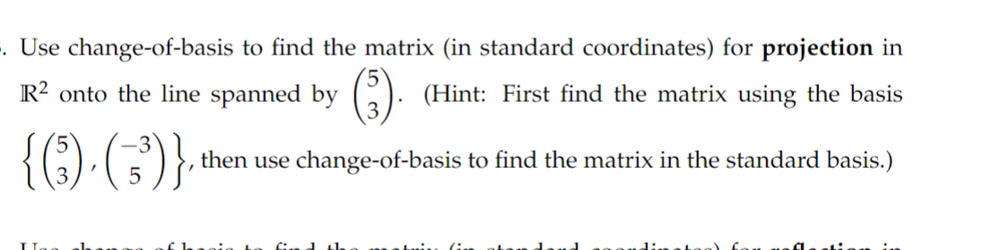 Solved Use change-of-basis to find the matrix (in standard | Chegg.com