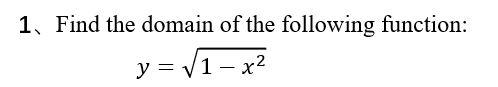 Solved 1. Find the domain of the following function: = y = | Chegg.com