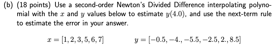 Solved (b) (18 ﻿points) ﻿Use a second-order Newton's Divided | Chegg.com
