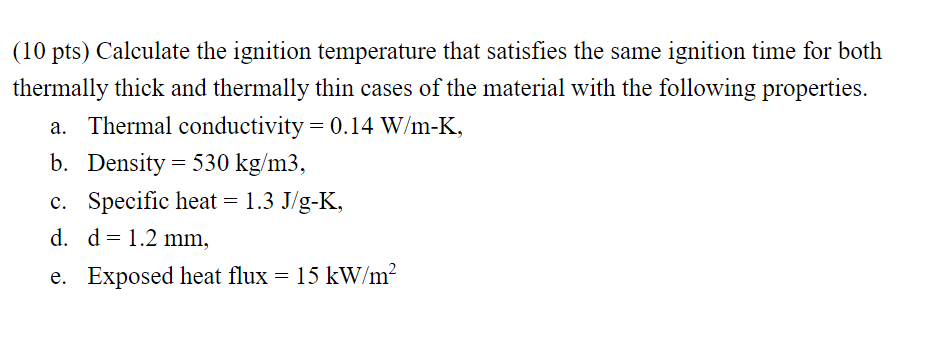 Solved (10 pts) Calculate the ignition temperature that | Chegg.com