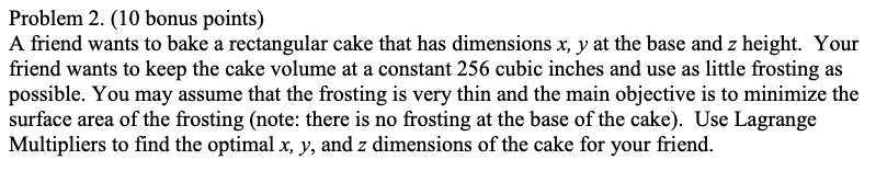 Solved Problem 2. (10 bonus points) A friend wants to bake a | Chegg.com