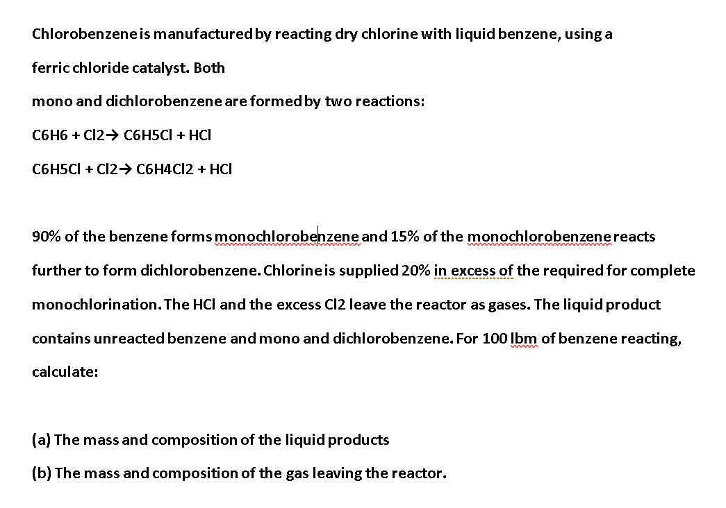 Solved Chlorobenzene is manufactured by reacting dry | Chegg.com