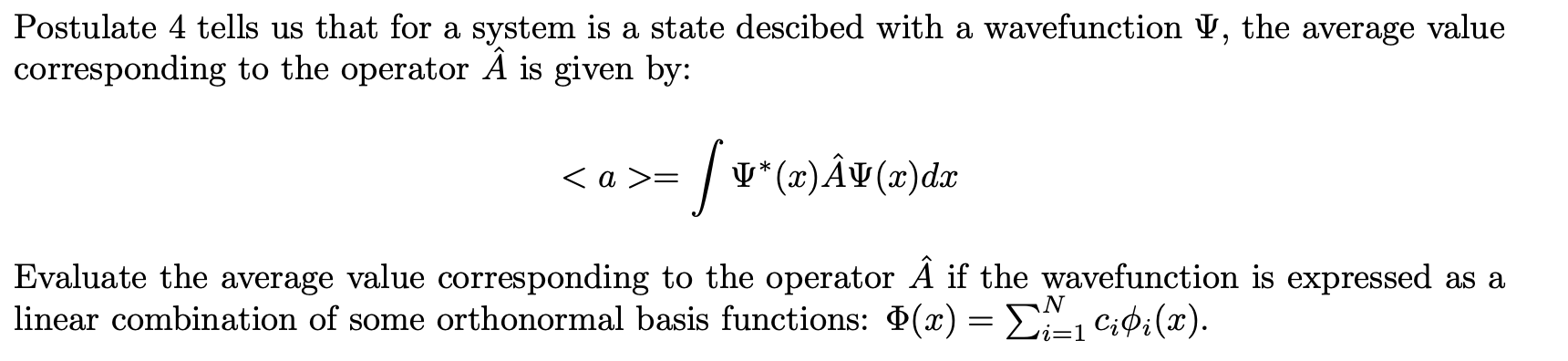 Solved Postulate 4 tells us that for a system is a state | Chegg.com