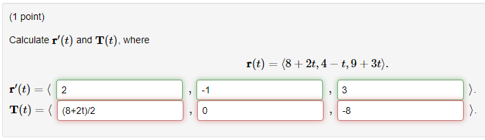 Solved (1 point) Calculate r'(t) and T(t), where r(t)= (8 | Chegg.com