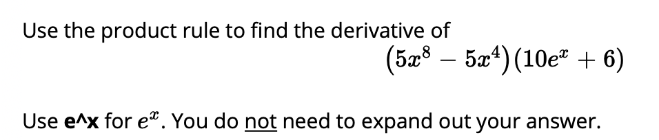 Solved Use the product rule to find the derivative of (5Q8 – | Chegg.com