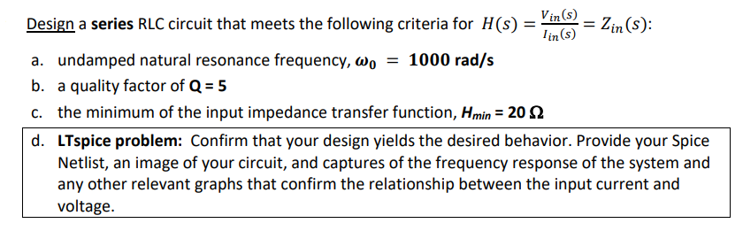 Solved Design a series RLC circuit that meets the following | Chegg.com