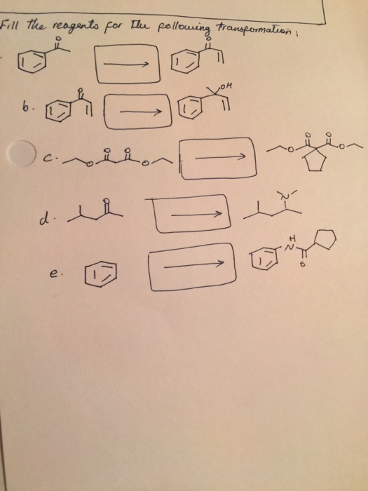 Solved Fill the reagents for the following transformation | Chegg.com