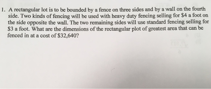 Solved A rectangular lot is to be bounded by a fence on | Chegg.com