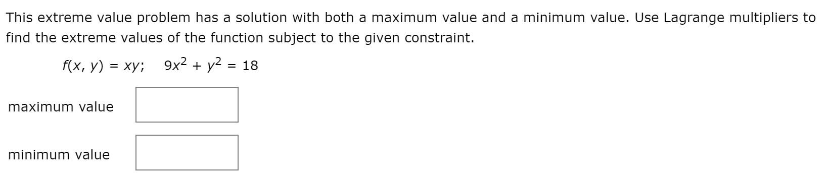 Solved This extreme value problem has a solution with both a | Chegg.com