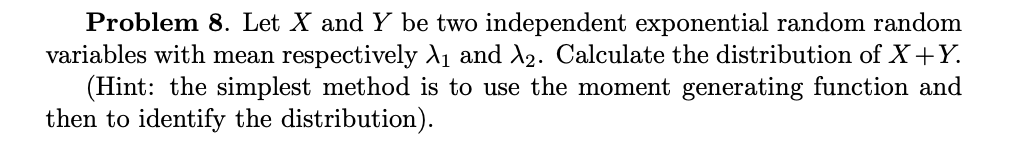 Solved Problem 8. Let X and Y be two independent exponential | Chegg.com