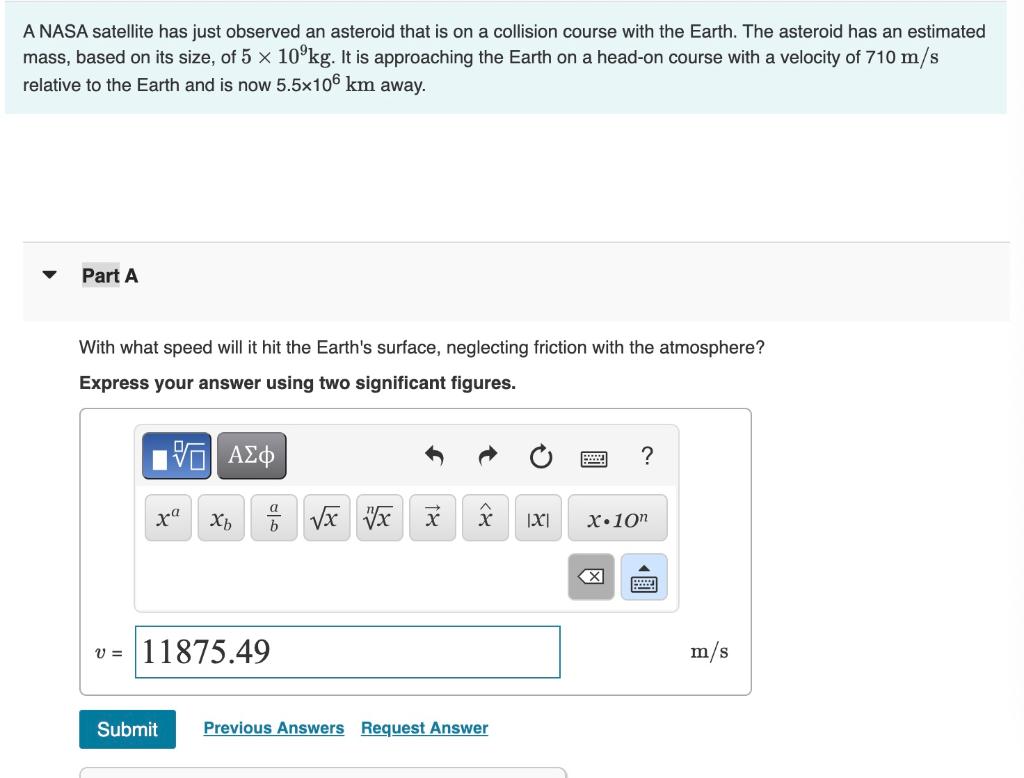 Solved A NASA satellite has just observed an asteroid that | Chegg.com