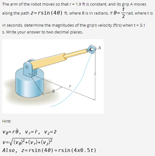 Solved The arm of the robot moves so that r= 1.9 ft is | Chegg.com