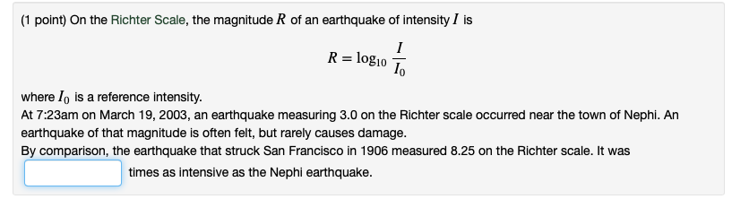 Solved (1 point) On the Richter Scale, the magnitude R of an | Chegg.com