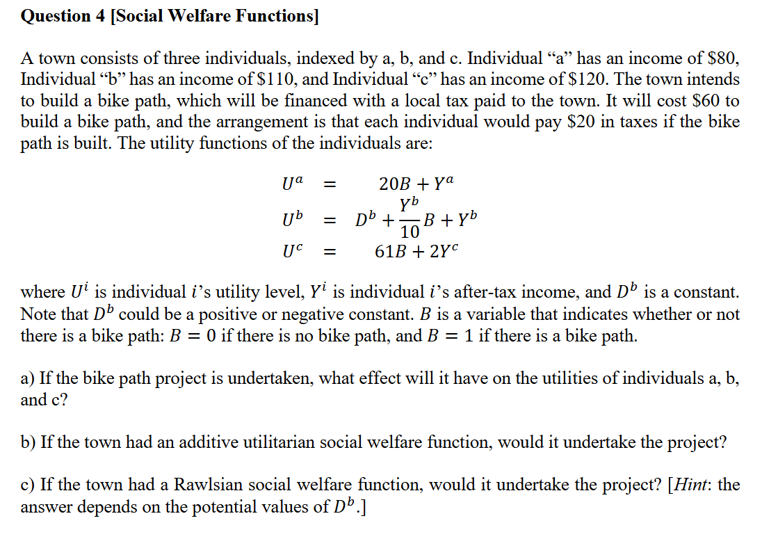 Solved Question 4 [Social ﻿Welfare Functions]A town consists | Chegg.com