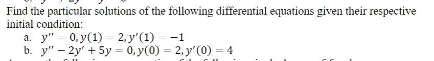 Solved Find the particular solutions of the following | Chegg.com