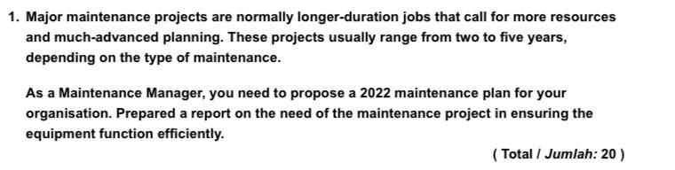 Solved 1. Major maintenance projects are normally | Chegg.com