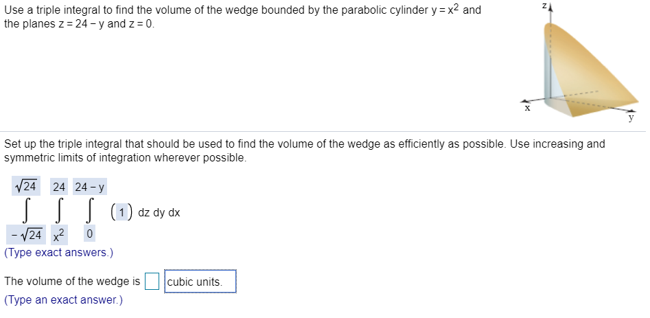 Solved Use a triple integral to find the volume of the wedge | Chegg.com