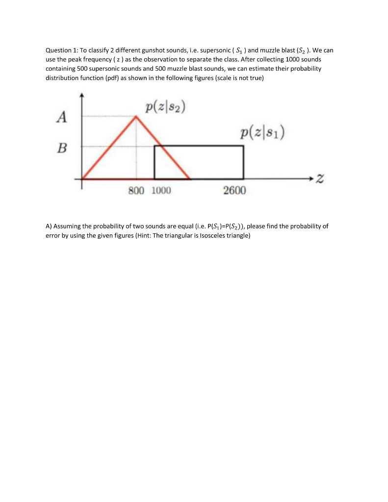 Question 1: To classify 2 different gunshot sounds, | Chegg.com
