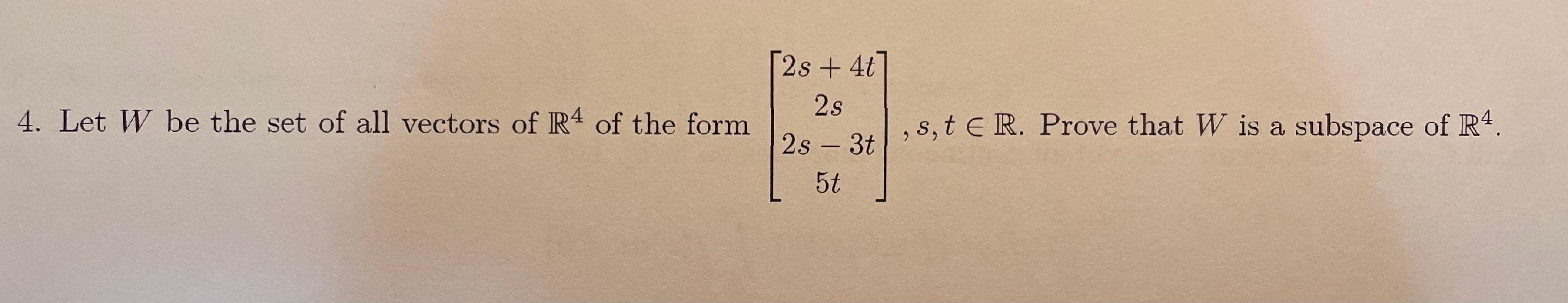 Solved 4. Let W be the set of all vectors of R4 of the form | Chegg.com