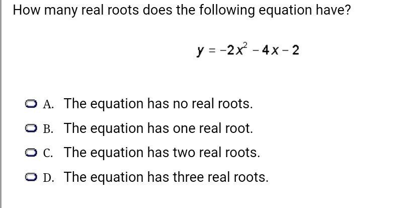 Solved How many real roots does the following equation have? | Chegg.com