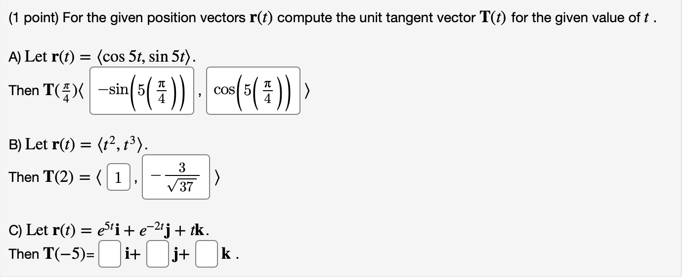 Solved (1 point) For the given position vectors r(t) compute | Chegg.com