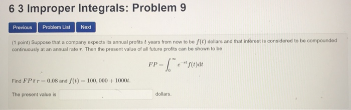 Solved 6 3 Improper Integrals: Problem 9 Previous Problem | Chegg.com