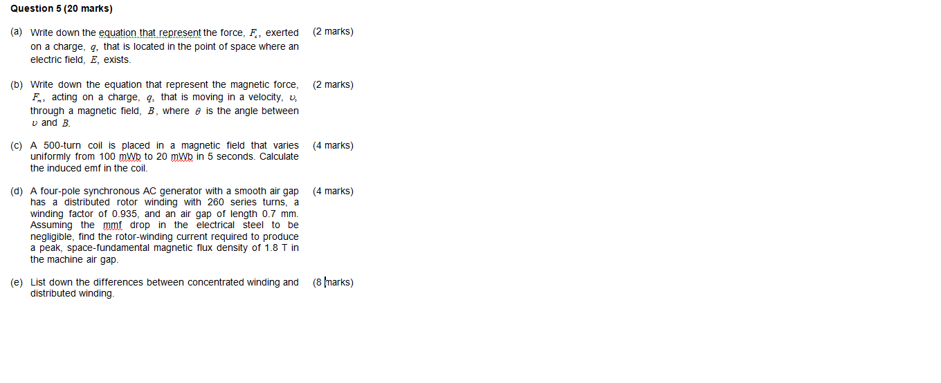 Solved Question 5 (20 marks) (2 marks) (a) Write down the | Chegg.com