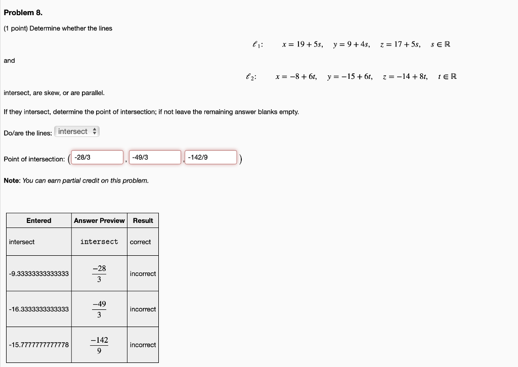 Solved Problem 8. (1 point) Determine whether the lines x = | Chegg.com