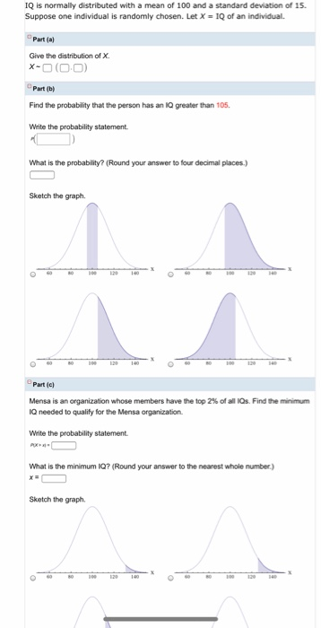 Solved IQ is normally distributed with a mean of 100 and a | Chegg.com