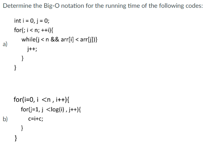 Solved Determine the Big-O notation for the running time of | Chegg.com