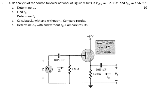 Solved 3. 10 A dc analysis of the source-follower network of | Chegg.com