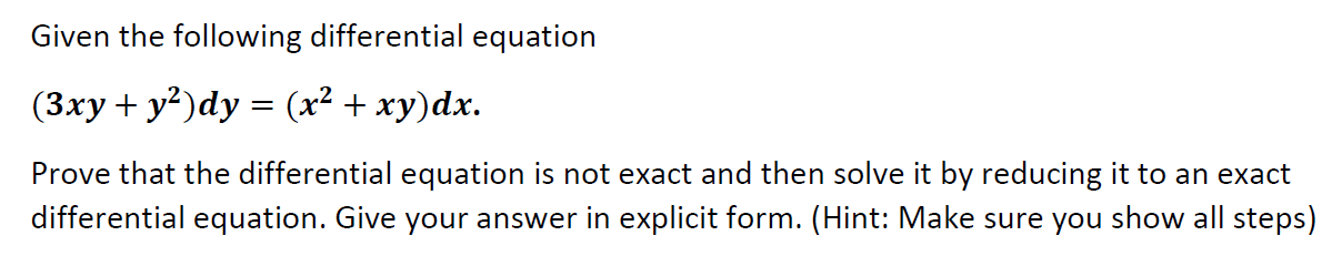 Solved Given the following differential equation (3xy + | Chegg.com