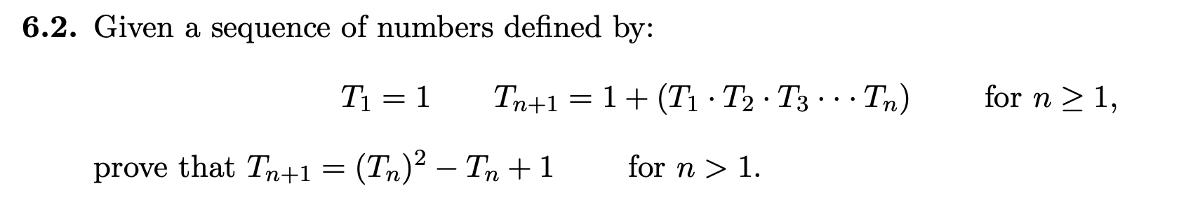 Solved 6.2. Given a sequence of numbers defined by: | Chegg.com
