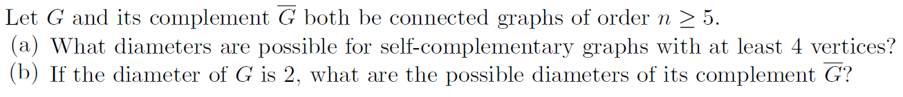 Solved Let G and its complement G both be connected graphs | Chegg.com