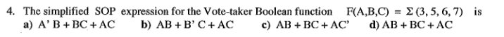Solved 4. The simplified SOP expression for the Vote-taker | Chegg.com