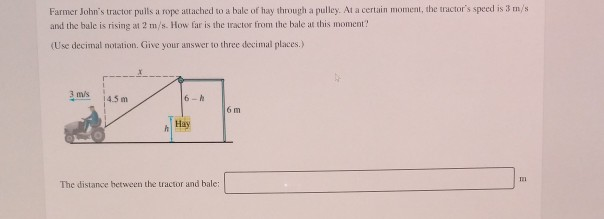 Solved Farmer John's tractor pulls a rope attached to a bale | Chegg.com