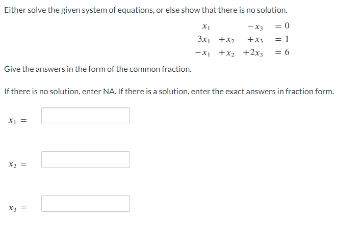 Solved Either solve the given system of equations, or else | Chegg.com
