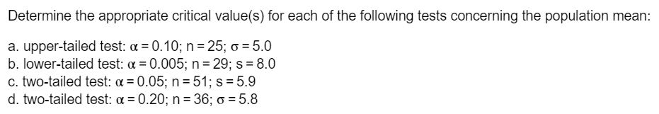 Solved Determine The Appropriate Critical Value S For Each