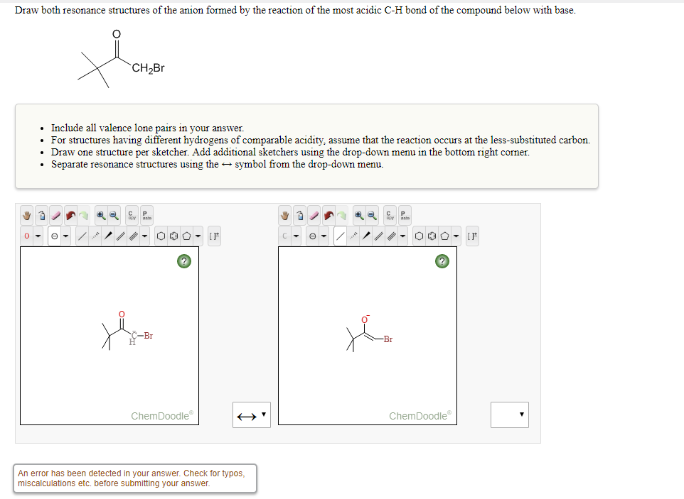 Solved Draw both resonance structures of the anion formed by | Chegg.com