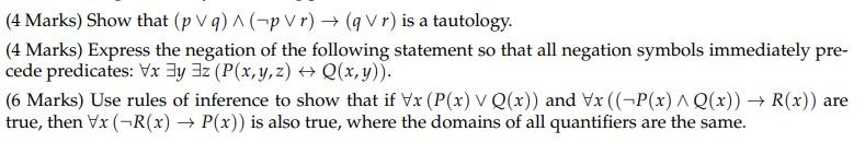 Solved (4 Marks) Show that (p V9) ^(-p V r) + (qVr) is a | Chegg.com