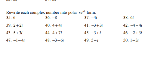 Solved Rewrite each complex number into polar reiθ form. 35. | Chegg.com
