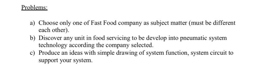 Solved Problems: a) Choose only one of Fast Food company as | Chegg.com