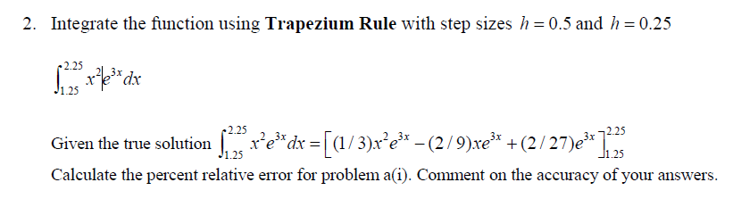 Solved 2. Integrate the function using Trapezium Rule with | Chegg.com
