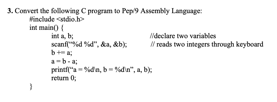 3. Convert the following C program to Pep/9 Assembly | Chegg.com