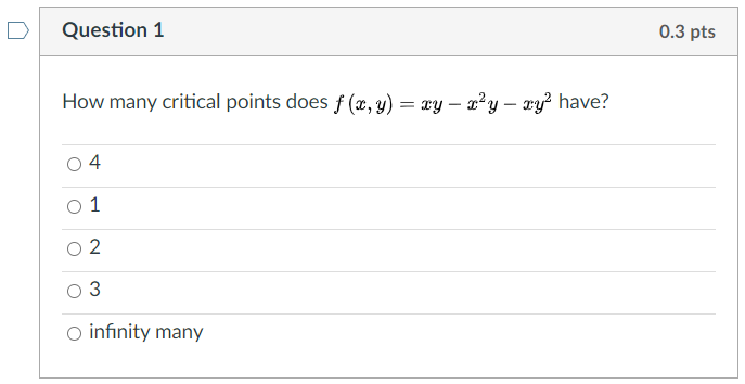 Solved Question 1 0.3 pts How many critical points does f | Chegg.com