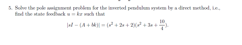 5 Solve The Pole Assignment Problem For The Inverted 