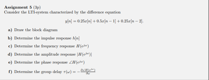 Solved Assignment 5 (3p) Consider the LTI-system | Chegg.com
