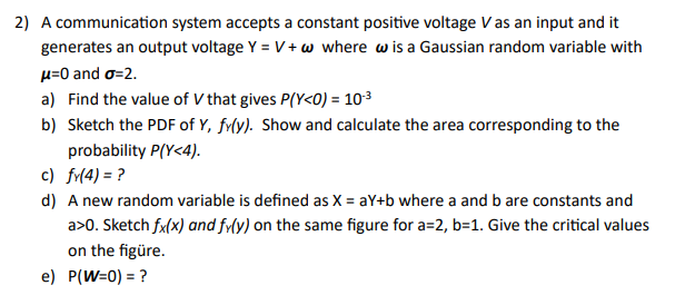 Solved A communication system accepts a constant positive | Chegg.com